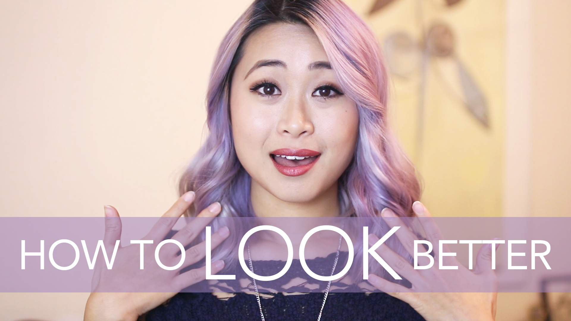 How to Look Better - Lavendaire